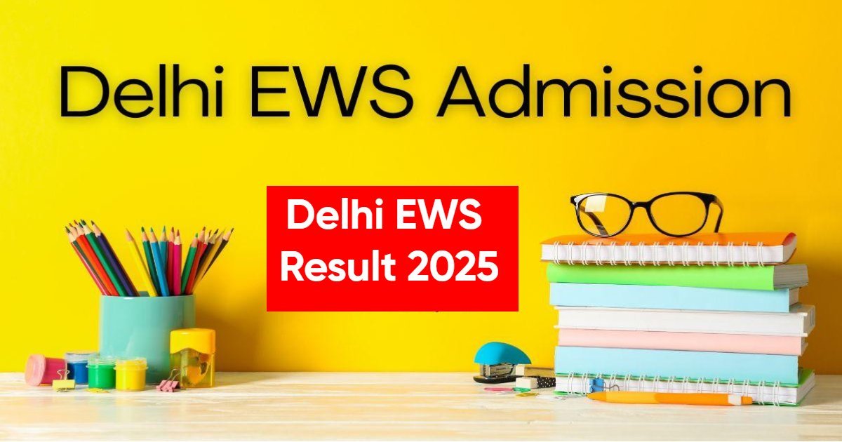 [PDF] Delhi EWS Result 2025: Merit List @ edudel.nic.in ews result ...