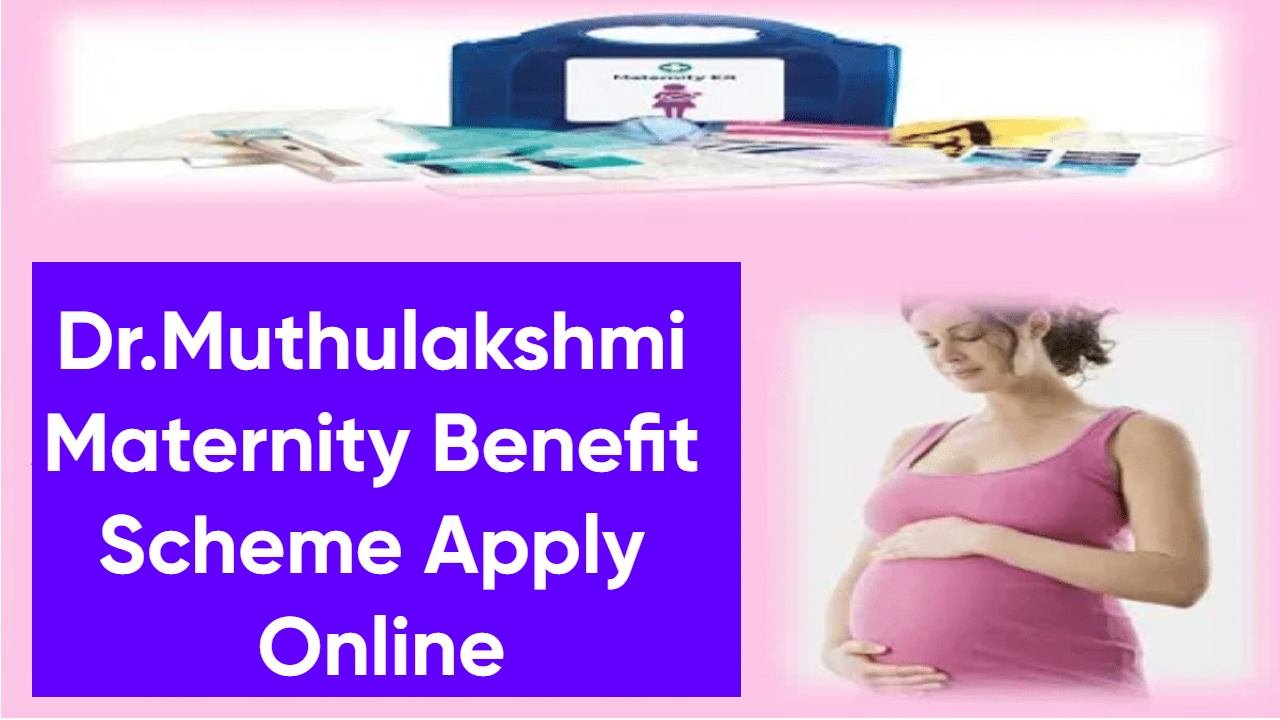 Dr.Muthulakshmi Maternity Benefit Scheme Apply Online:Status Check ...